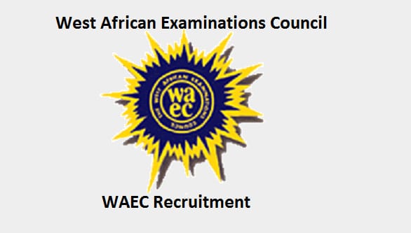 WAEC Recruitment 2024/2025 Application Form Portal - Recruitment Form