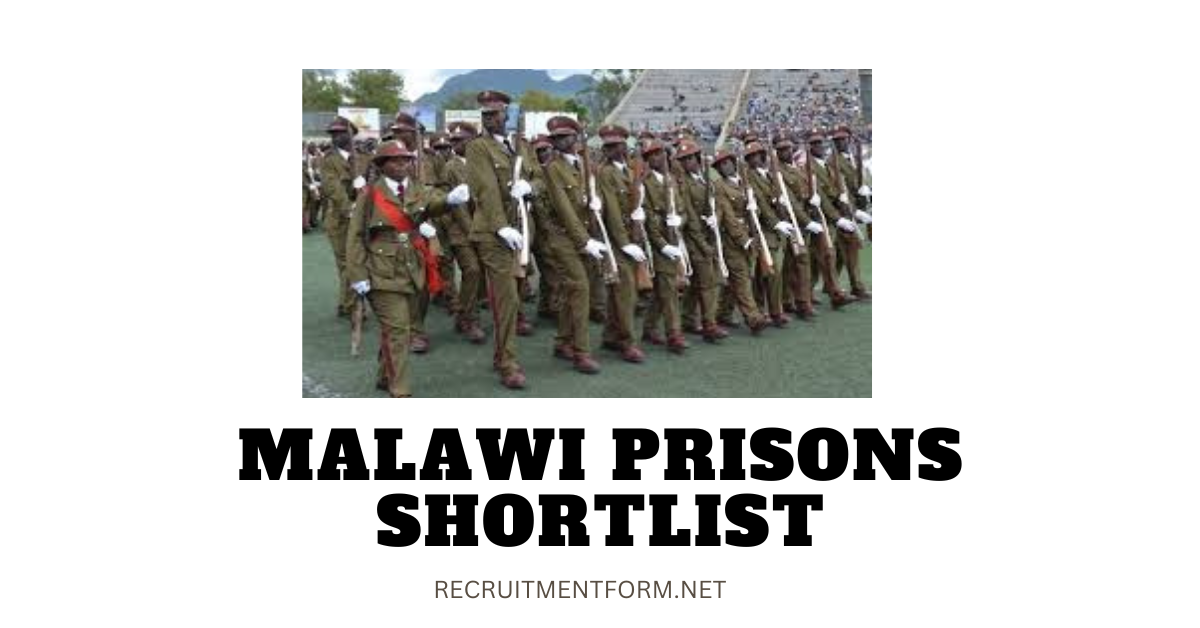 Malawi Prisons Service Shortlisted Candidates 2024/2025 PDF List ...